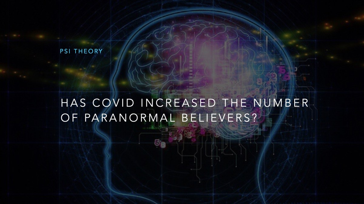 Has COVID Increased the Number of Paranormal Believers? – Ashley Knibb