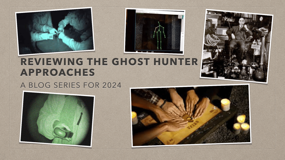 Reviewing the Ghost Hunter Approaches – A Blog Series for 2024 – Ashley ...